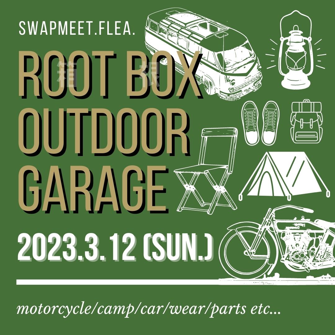 ROOT BOX OUTDOOR GARAGE 【SWAPMEET/FLEA 】 ｜ Bikers Paradise - バイカーズパラダイス